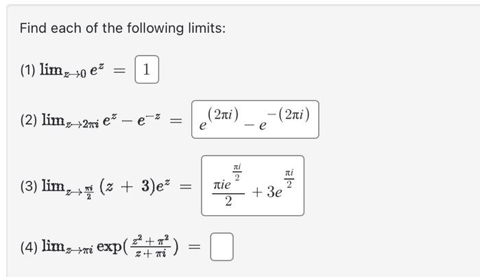 Solved Find each of the following limits: (1) limz→0ez= (2) | Chegg.com