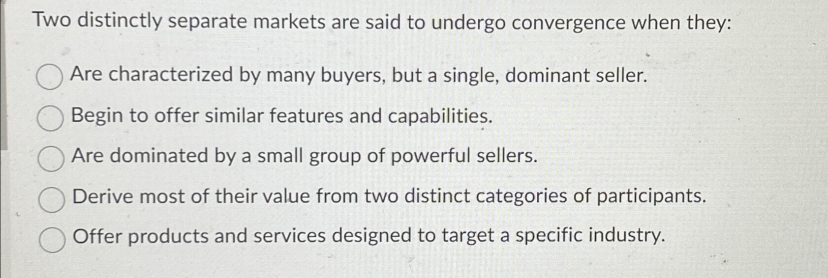 Solved Two distinctly separate markets are said to undergo | Chegg.com