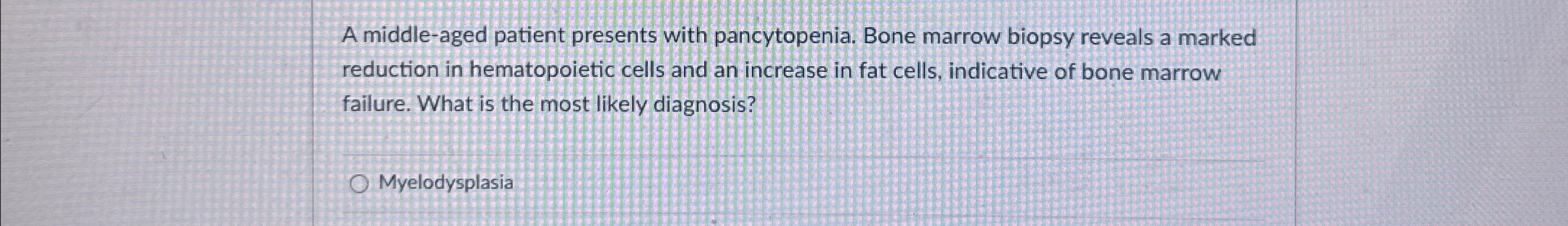 Solved A middle-aged patient presents with pancytopenia. | Chegg.com