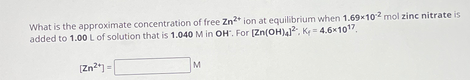 Solved What is the approximate concentration of free Zn2+ | Chegg.com