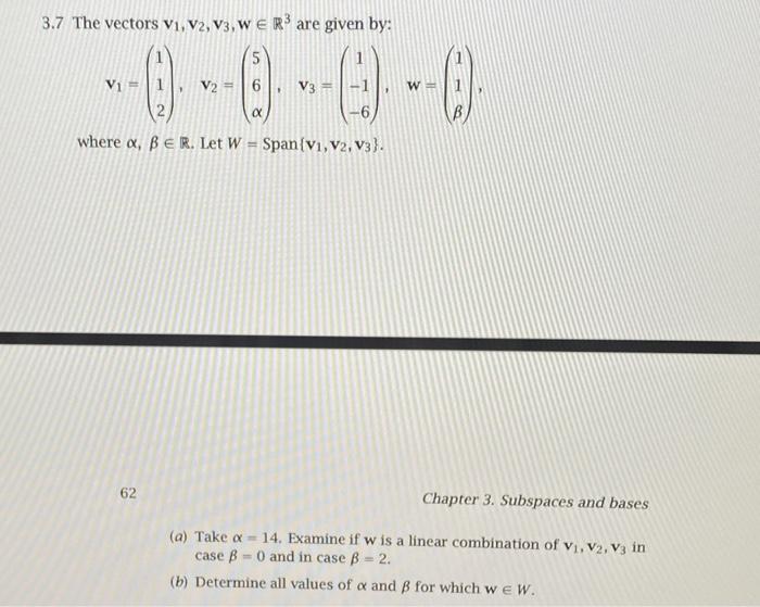 Solved 3.7 The vectors V1, V2, V3, W € RS are given by: V1 = | Chegg.com