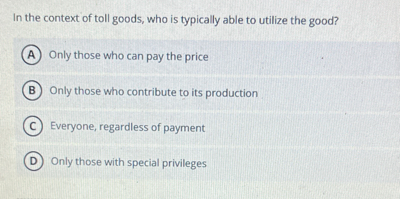 Solved In the context of toll goods, who is typically able | Chegg.com