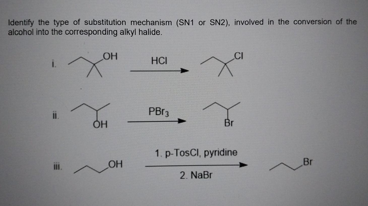 Solved Identify the type of substitution mechanism (SN1 or | Chegg.com
