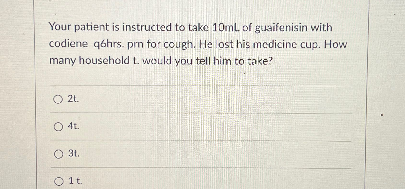 Solved Your patient is instructed to take 10mL ﻿of | Chegg.com