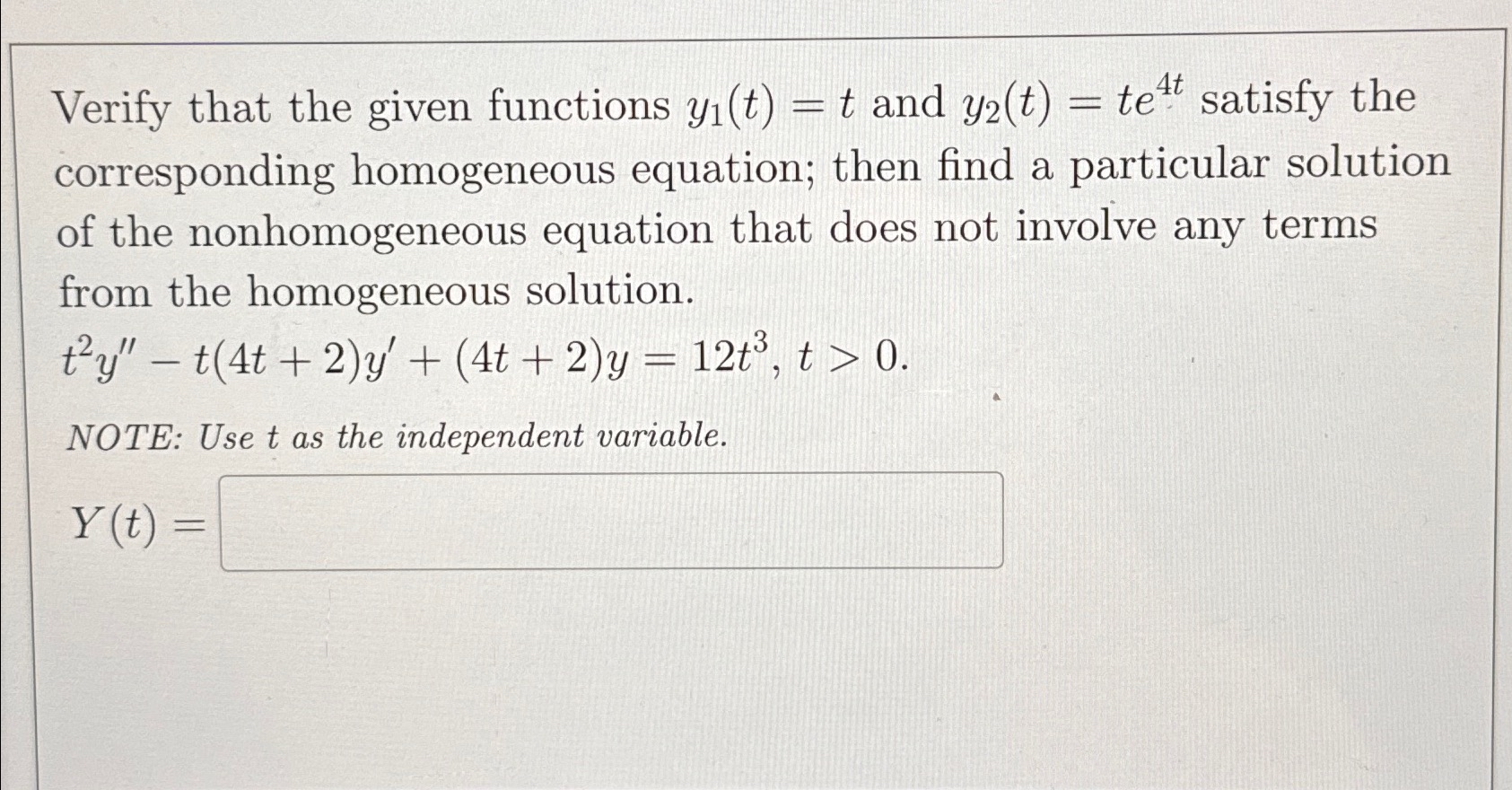 Verify that the given functions y1(t)=t ﻿and | Chegg.com