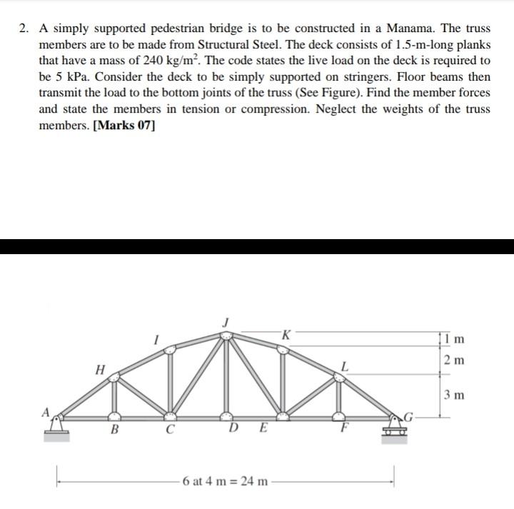 Solved A simply supported pedestrian bridge is to be | Chegg.com