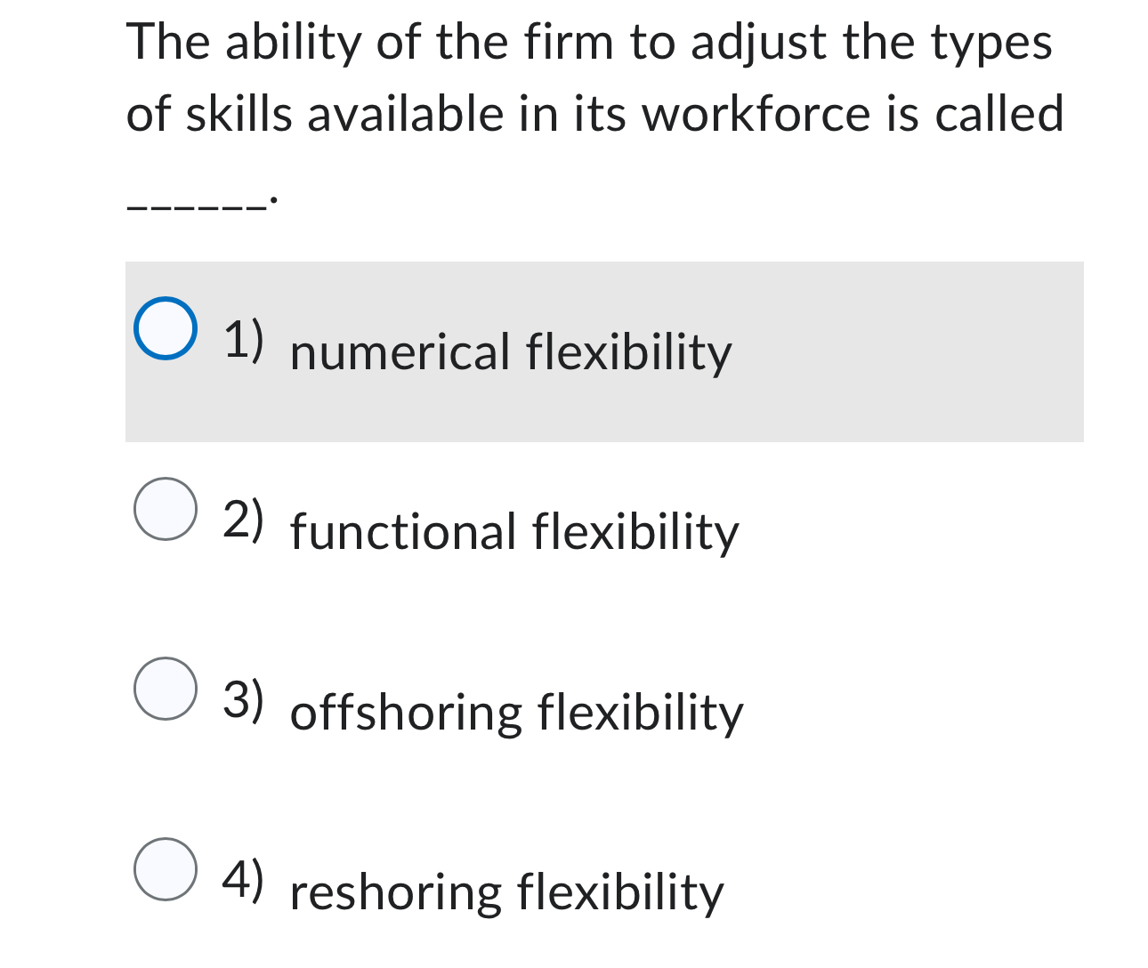 Solved The ability of the firm to adjust the types of skills | Chegg.com