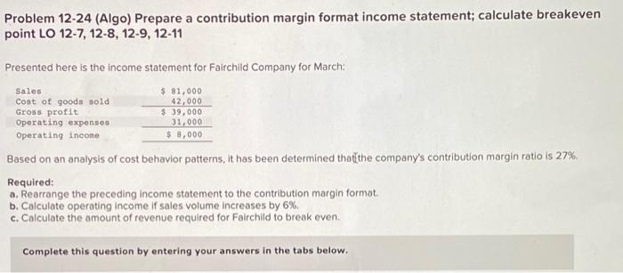 Solved Problem 12-24 (Algo) Prepare a contribution margin | Chegg.com