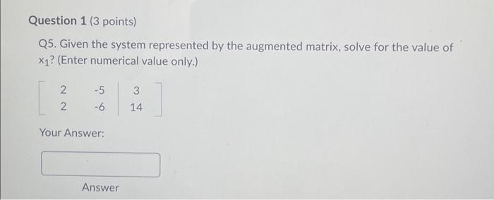 Solved Q5. Given the system represented by the augmented | Chegg.com