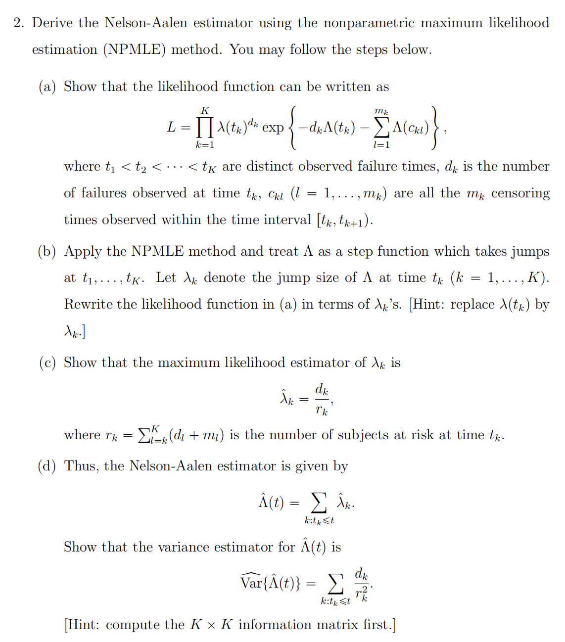 Solved Derive the Nelson-Aalen estimator using the | Chegg.com