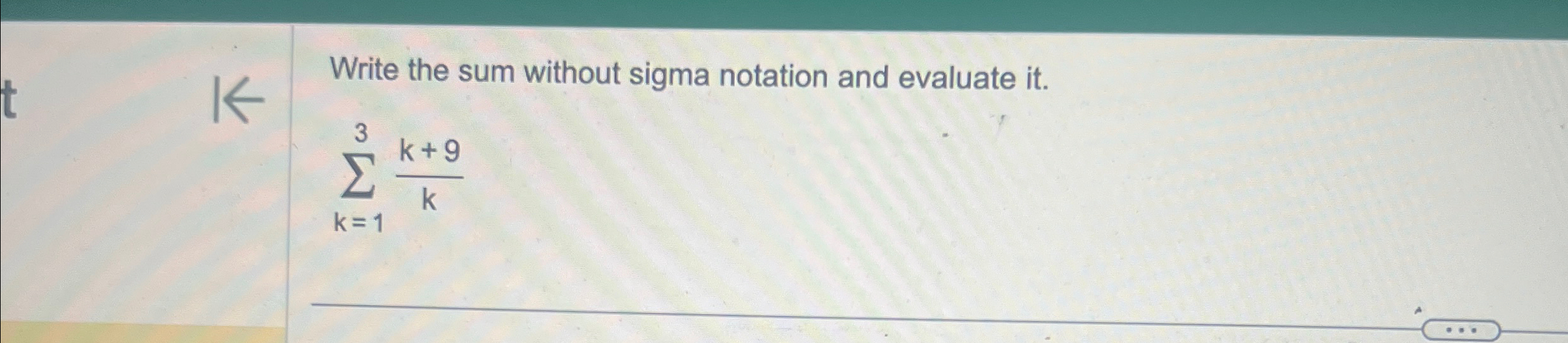 Solved Write the sum without sigma notation and evaluate | Chegg.com
