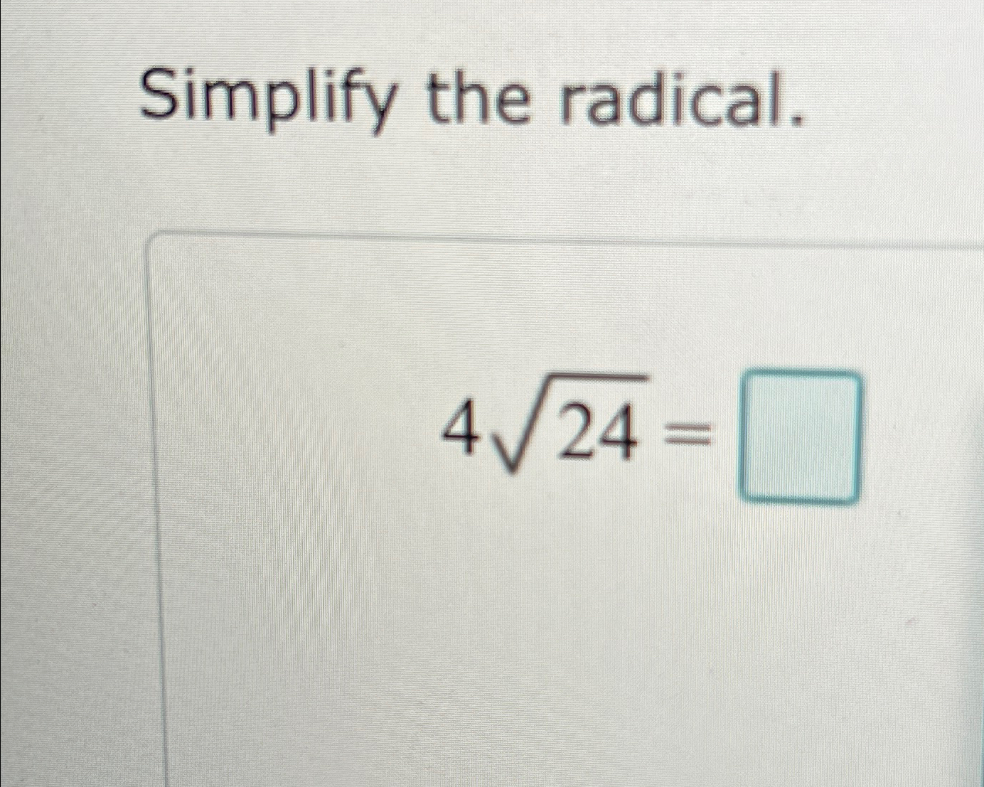 Solved Simplify the radical.4242= | Chegg.com