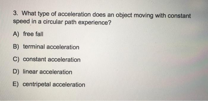 Solved 3. What type of acceleration does an object moving | Chegg.com