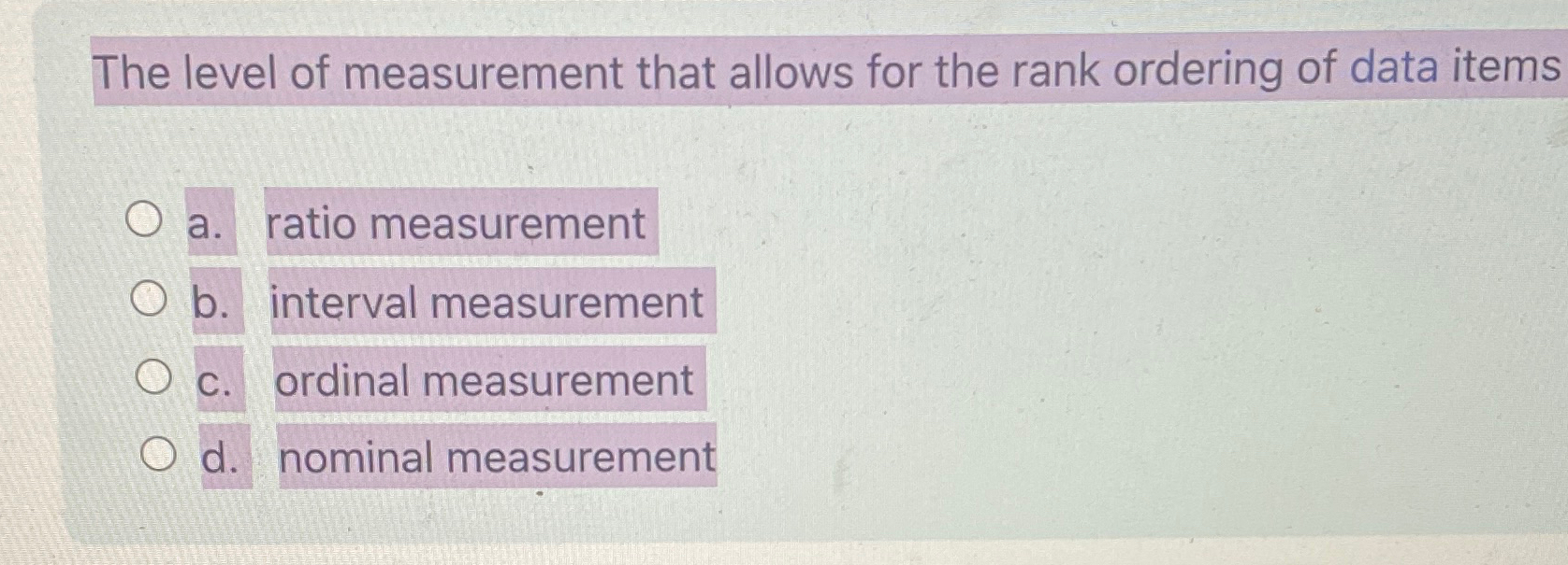 The level of measurement that allows for the rank | Chegg.com