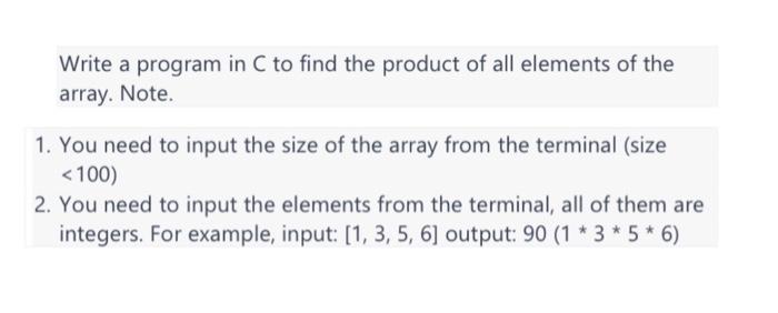 Solved Write a program in C to find the product of all | Chegg.com