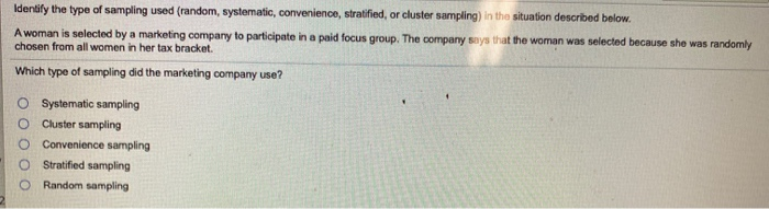 Solved Identify the type of sampling used (random, | Chegg.com