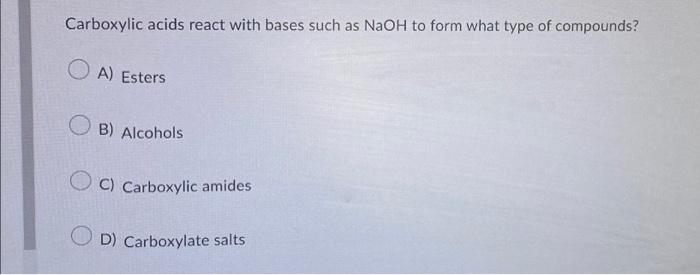 Solved Carboxylic acids react with bases such as NaOH to | Chegg.com