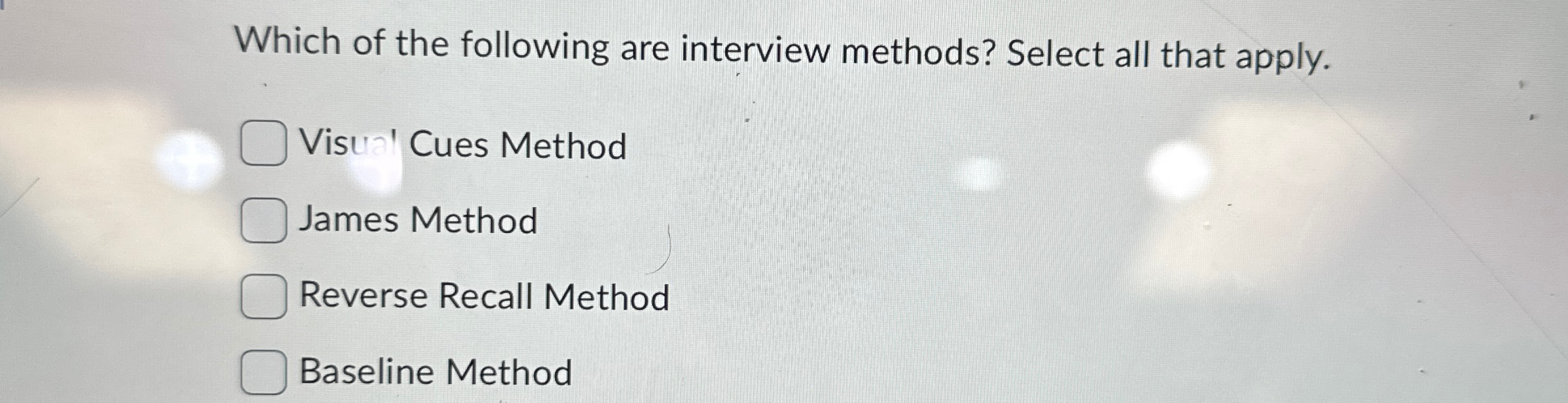Solved Which of the following are interview methods? Select | Chegg.com