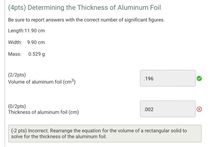 Solved (2/2pts) Volume of aluminum foil (cm3) (0/2pts) | Chegg.com