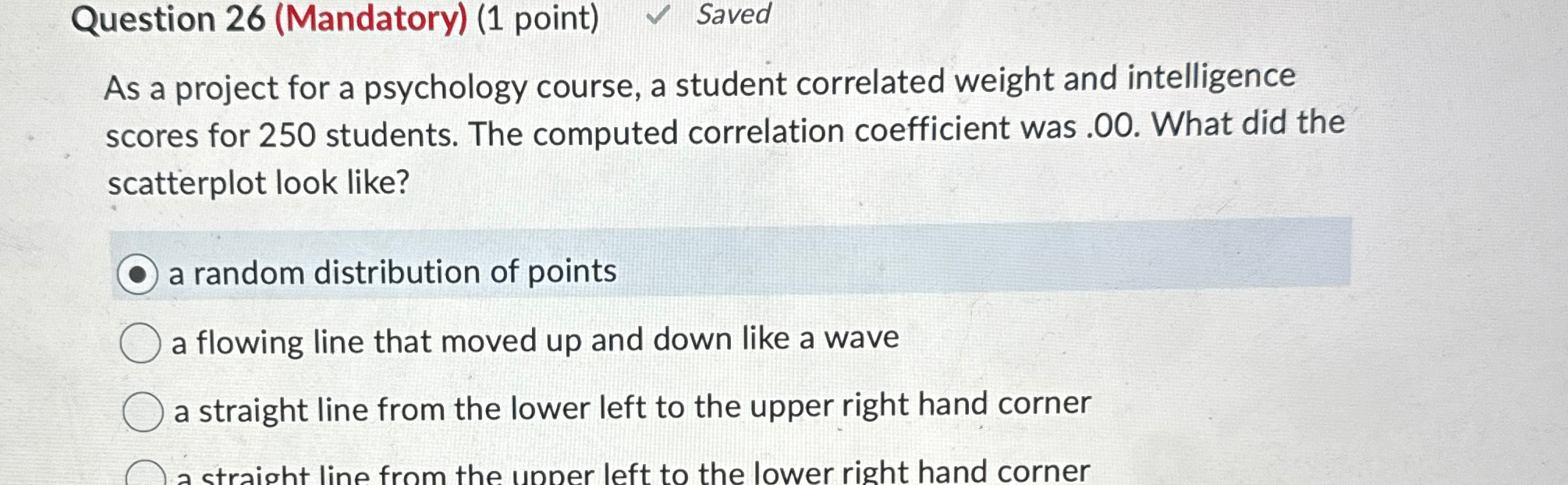 Solved Question 26 (Mandatory) (1 ﻿point) ﻿SavedAs a | Chegg.com
