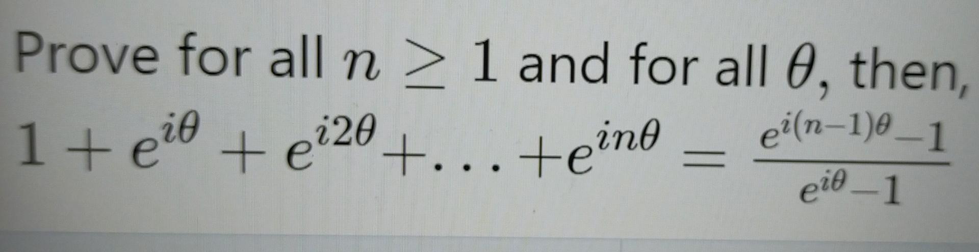 Solved Prove for all n >1 and for all 8, then, ei(n-1)0_1 1 | Chegg.com