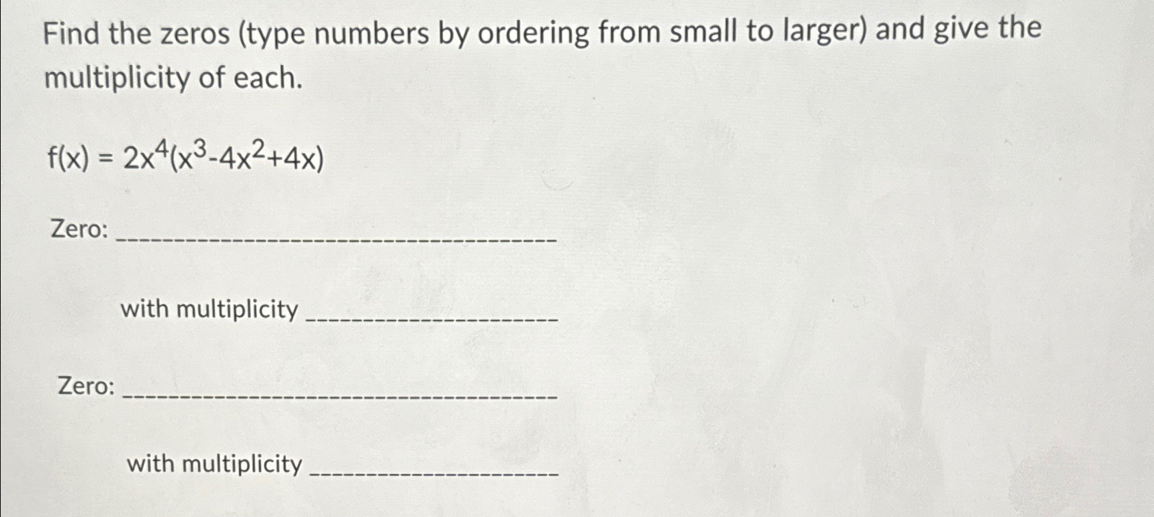 Solved Find the zeros (type numbers by ordering from small | Chegg.com