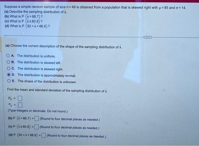 Solved Suppose a simple random sample of size n=49 is | Chegg.com