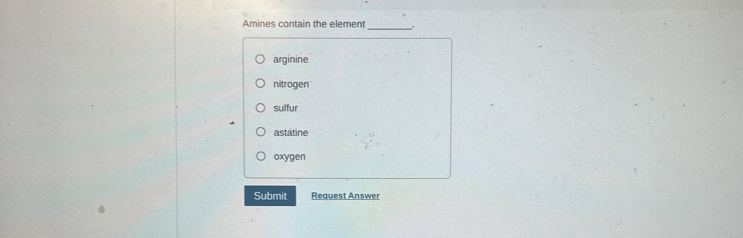 Solved Amines contain the element | Chegg.com