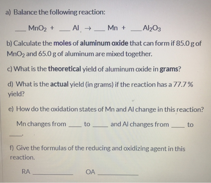 Solved a) Balance the following reaction: MnO2 + Al → Mn + | Chegg.com