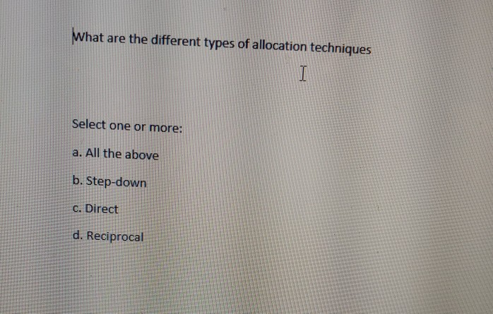 Solved What are the different types of allocation techniques | Chegg.com