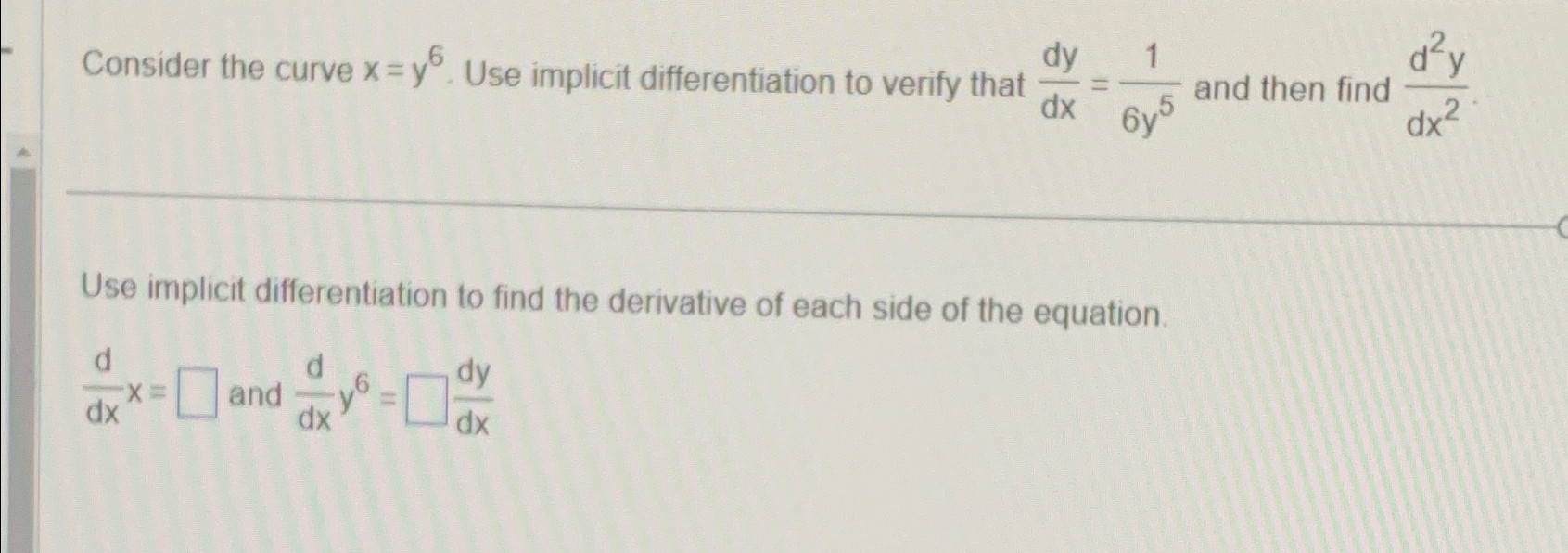 Solved Consider the curve x=y6. ﻿Use implicit | Chegg.com