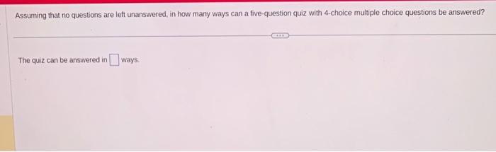 Solved Assuming that no questions are left unanswered, in | Chegg.com