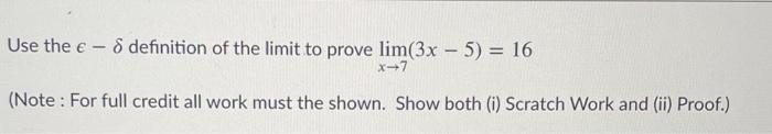 Solved Use the e - definition of the limit to prove lim(3x - | Chegg.com