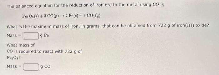 Solved The balanced equation for the reduction of iron ore | Chegg.com