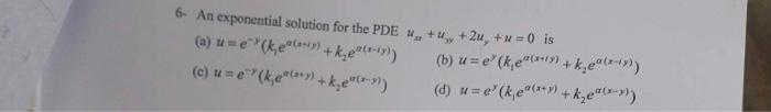 Solved 6 An Exponential Solution For The Pde
