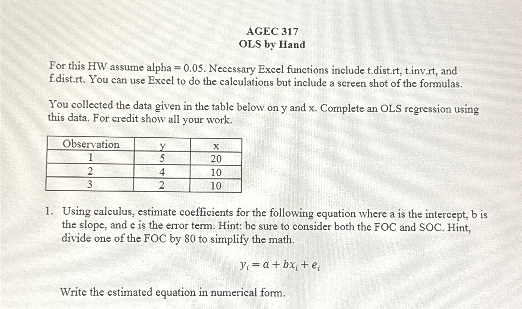 Solved AGEC 317 ﻿THERE IS NO OTHER INFORMATION PROVIDED. THE | Chegg.com
