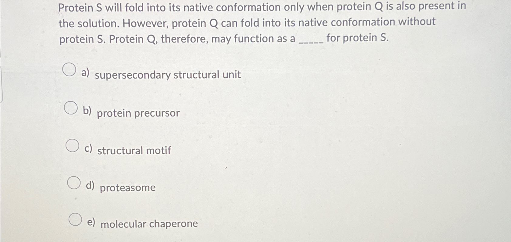 Solved Protein S ﻿will fold into its native conformation | Chegg.com