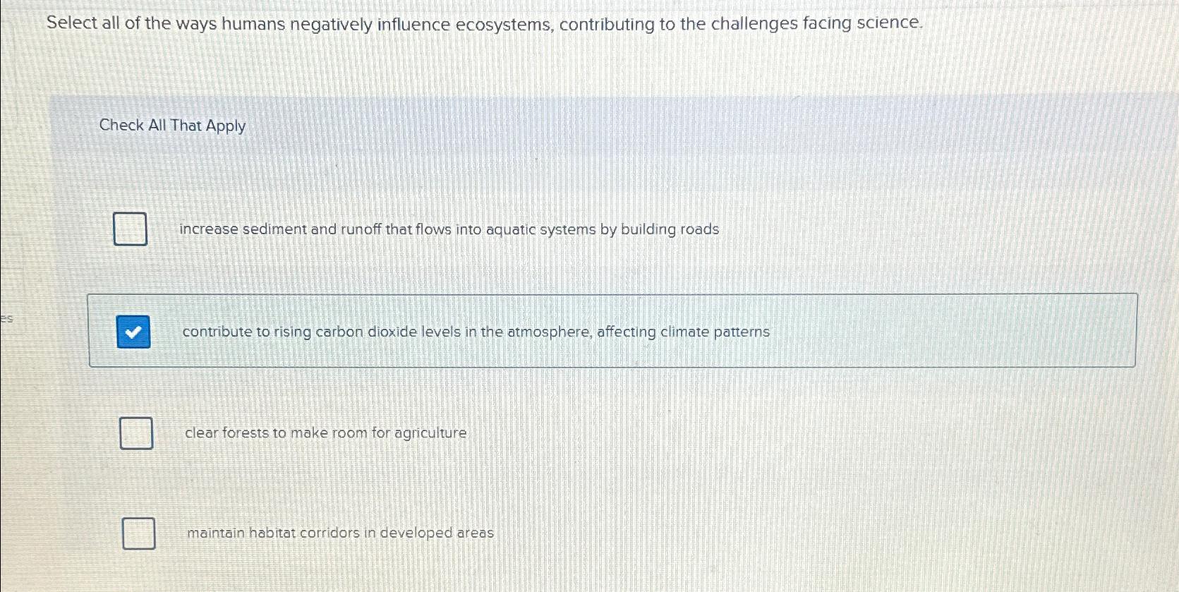 Solved Select all of the ways humans negatively influence | Chegg.com