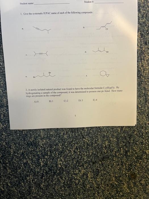 Solved Student name: Studeret H: 1. Give the systematic | Chegg.com
