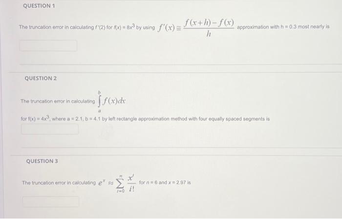 Solved The truncation error in calculating f′(2) for | Chegg.com