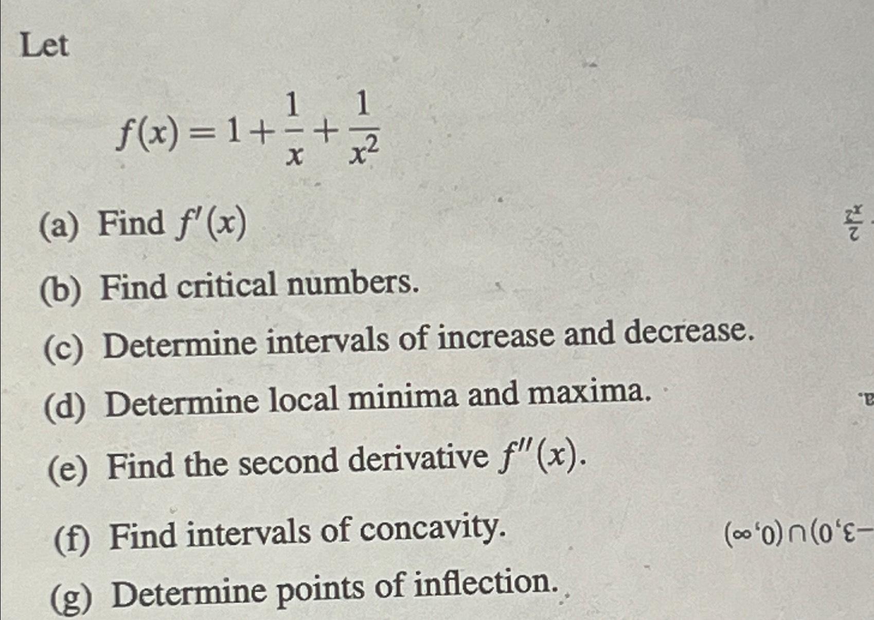 Solved Letf(x)=1+1x+1x2(a) ﻿Find f'(x)(b) ﻿Find critical | Chegg.com
