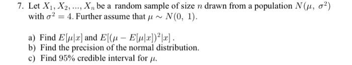 Solved 7. Let X1,X2,…,Xn be a random sample of size n drawn | Chegg.com Solved 7. Let X1,X2,…,Xn be a random sample of size n drawn | Chegg.com
