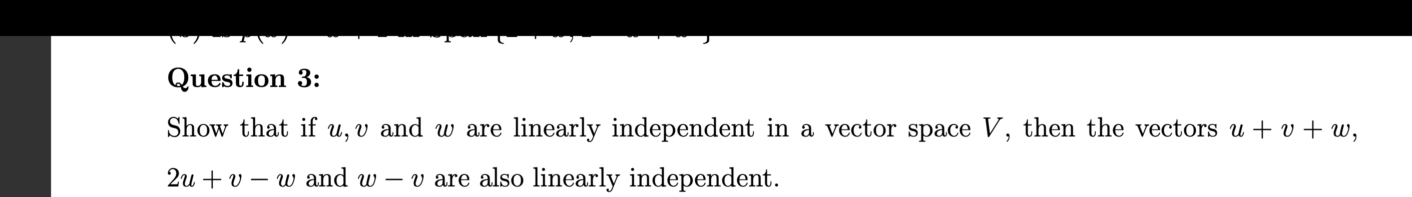 Solved Question 3:Show that if u,v ﻿and w ﻿are linearly | Chegg.com