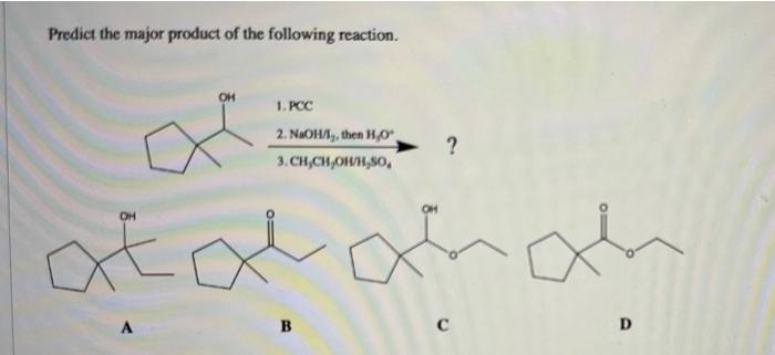 Solved Predict the major product of the following reaction. | Chegg.com