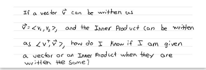 Solved I am confused about the notation of a vector and the | Chegg.com