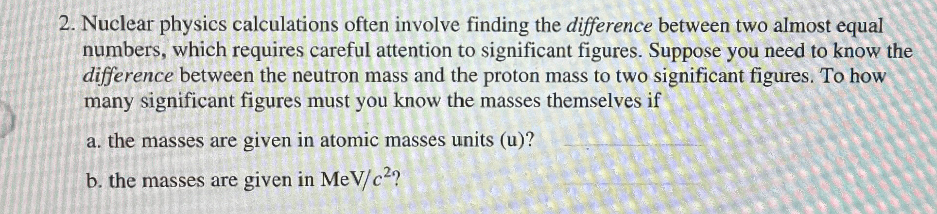 Solved Nuclear physics calculations often involve finding | Chegg.com