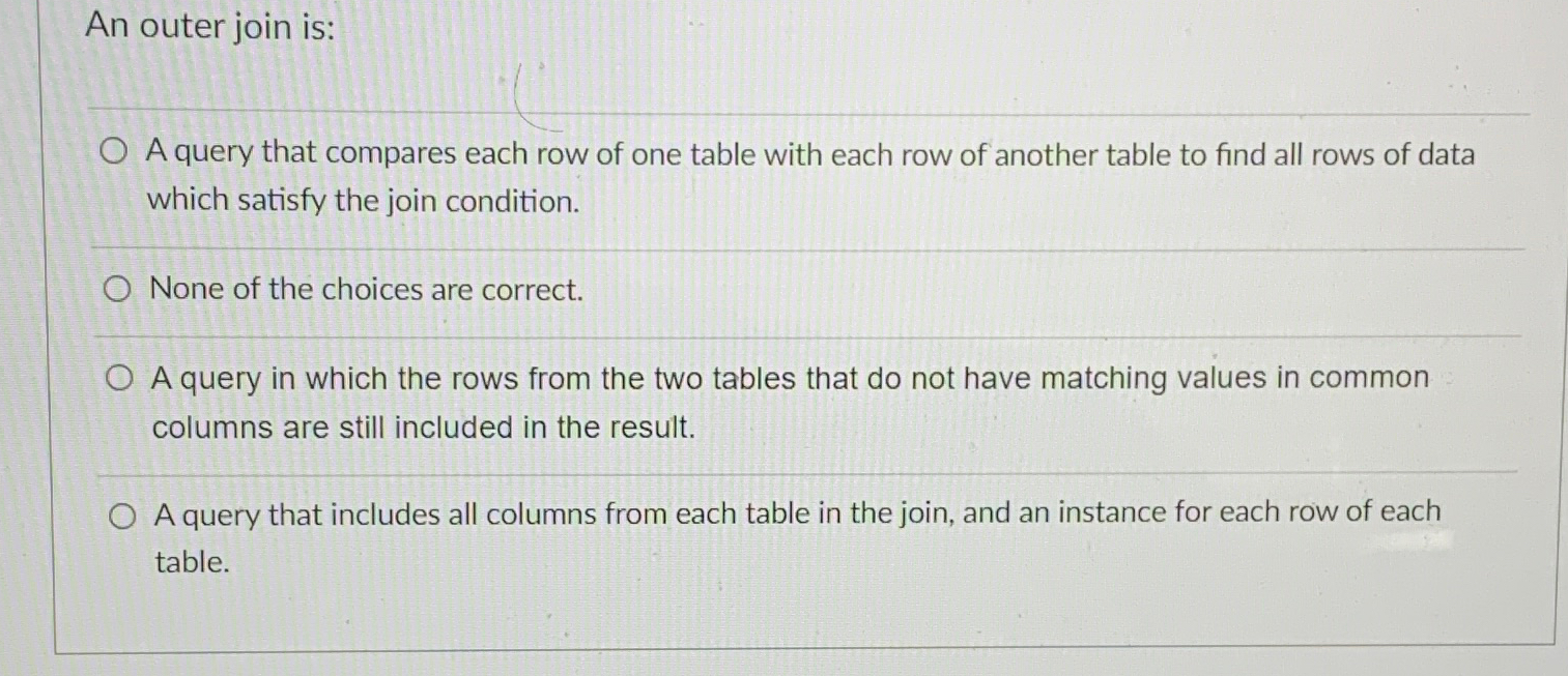 Solved An outer join is:A query that compares each row of | Chegg.com