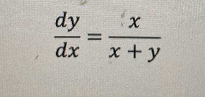 Solved х dy dx = x + y | Chegg.com