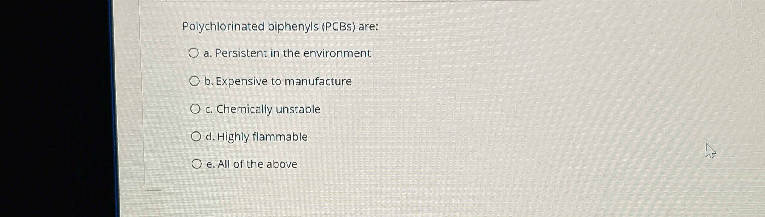 Solved Polychlorinated biphenyls (PCBs) ﻿are:a. ﻿Persistent | Chegg.com