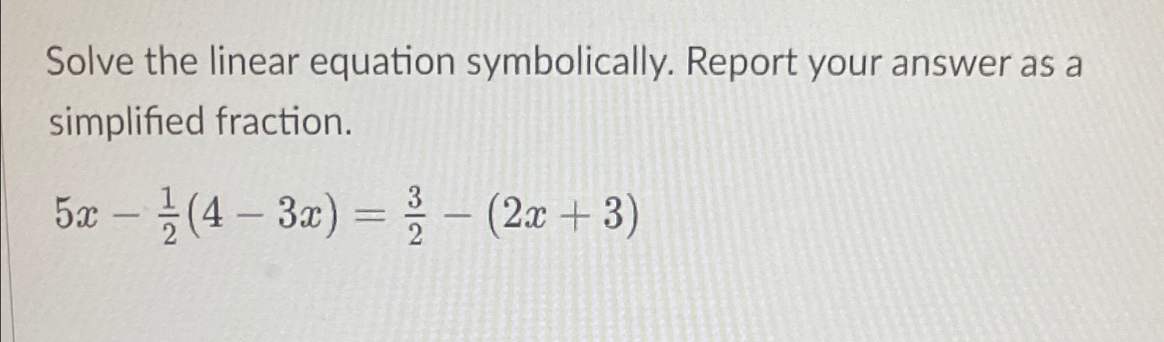 Solved Solve the linear equation symbolically. Report your | Chegg.com